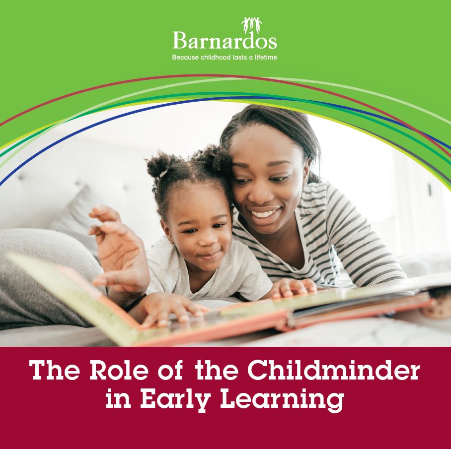 The Role of the Childminder in Early Learning – Barnardos Ireland ...